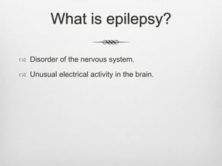 Epilepsy and you | PPTX
