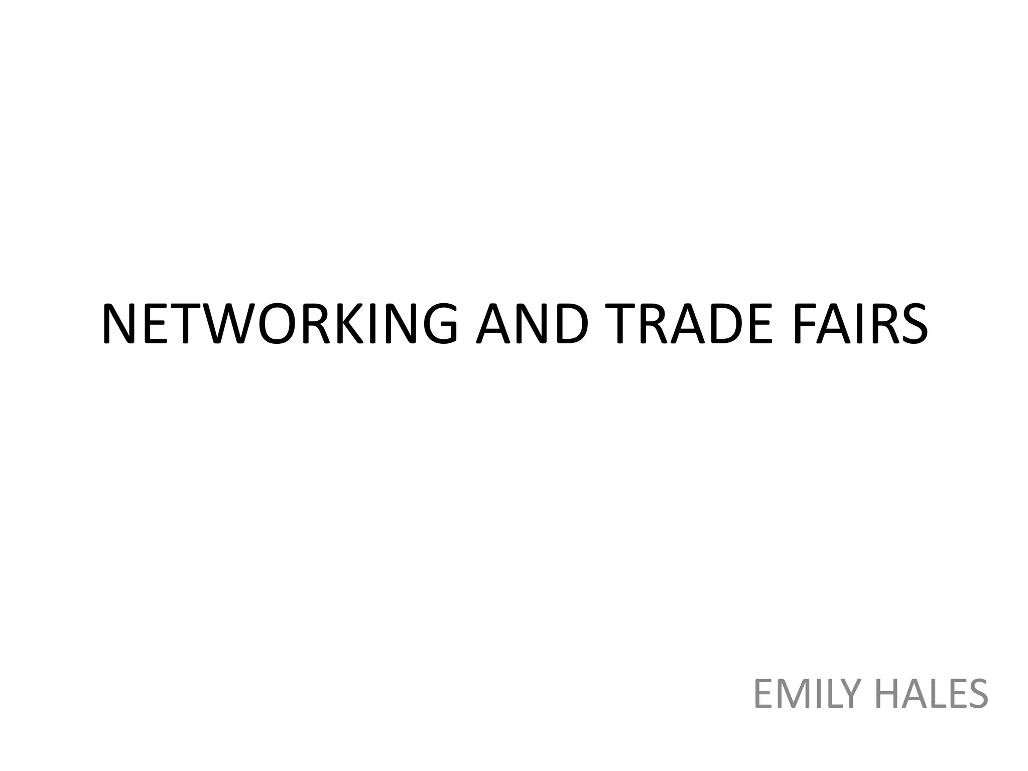 Networking and Trade Fairs. | PPTX