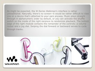 Sony Walkman W series By Sujit Meher | PPT
