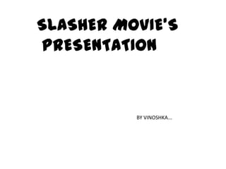 Slasher/Horror films | PPTX