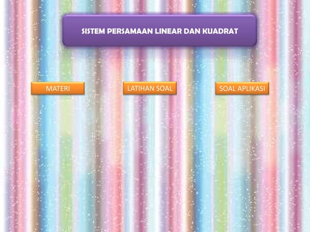 Sistem Persamaan Linear dan Kuadrat | PPT