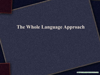 Whole Language Approach | PPTX