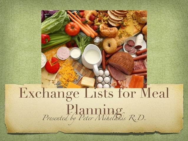Exchange Lists for Meal Planning | PPT | Nutrition | Healthy Living