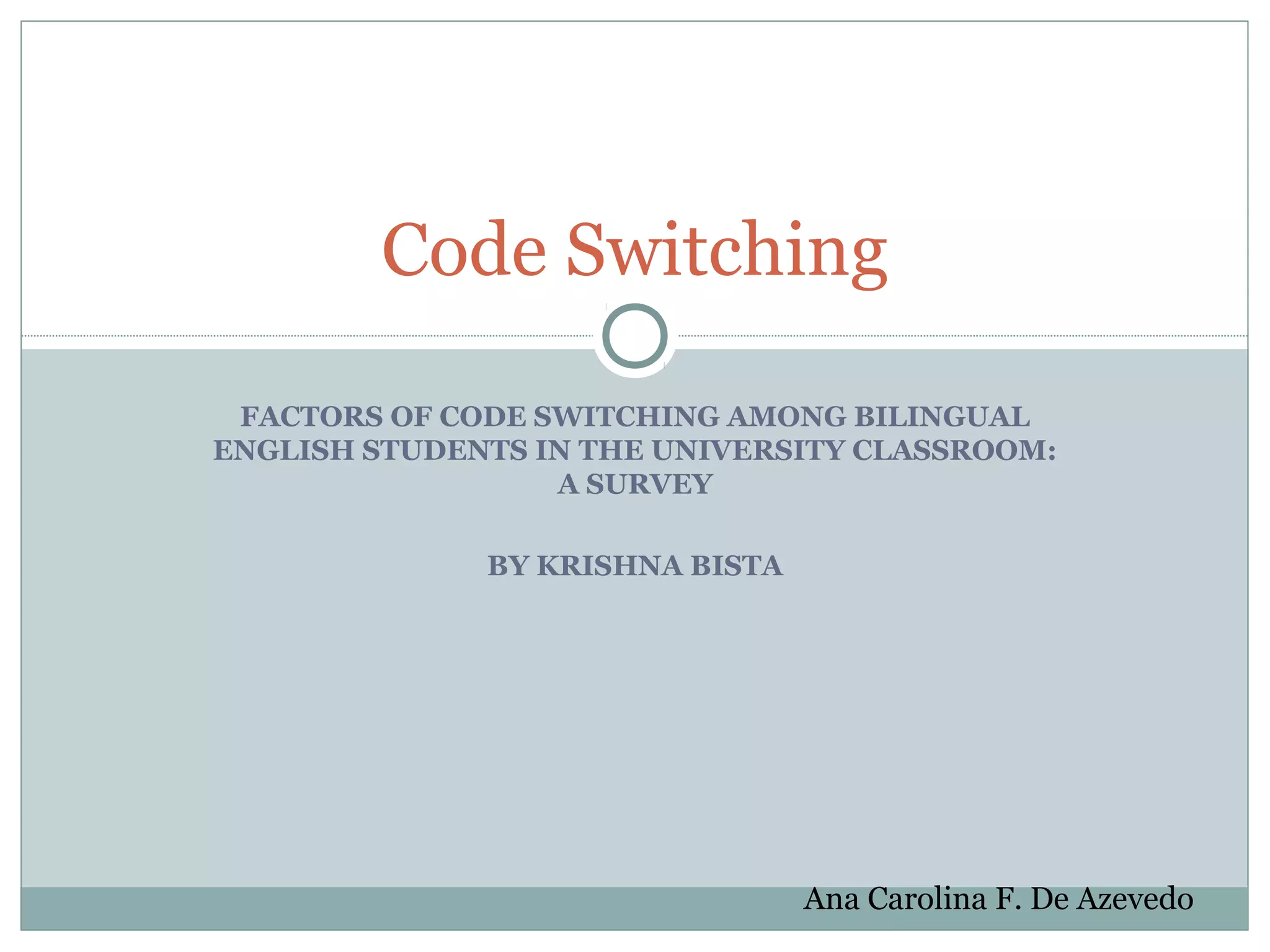 Code Switching: a paper by Krishna Bista | PPT