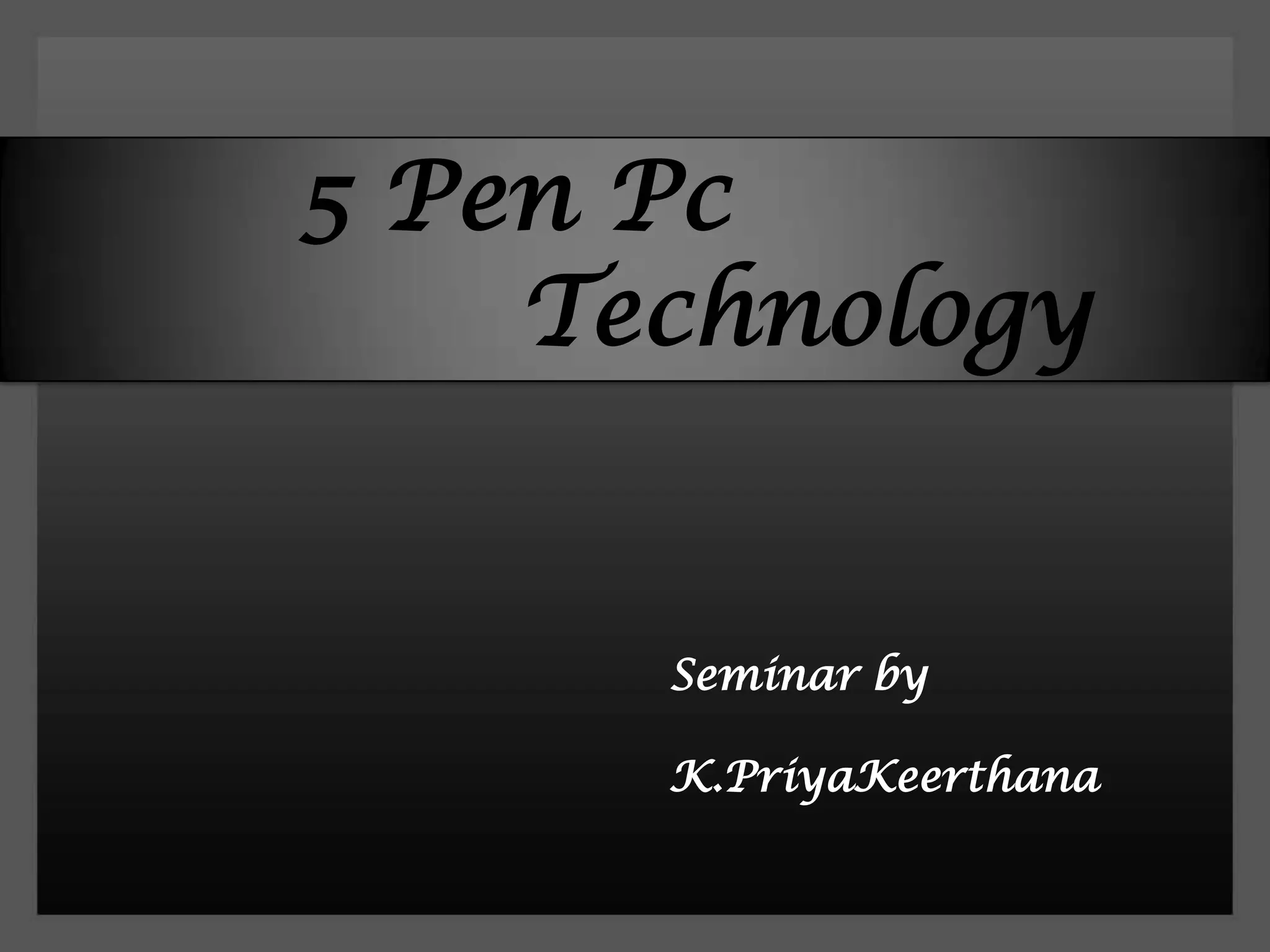 5 PEN PC TECHNOLOGY | PPTX