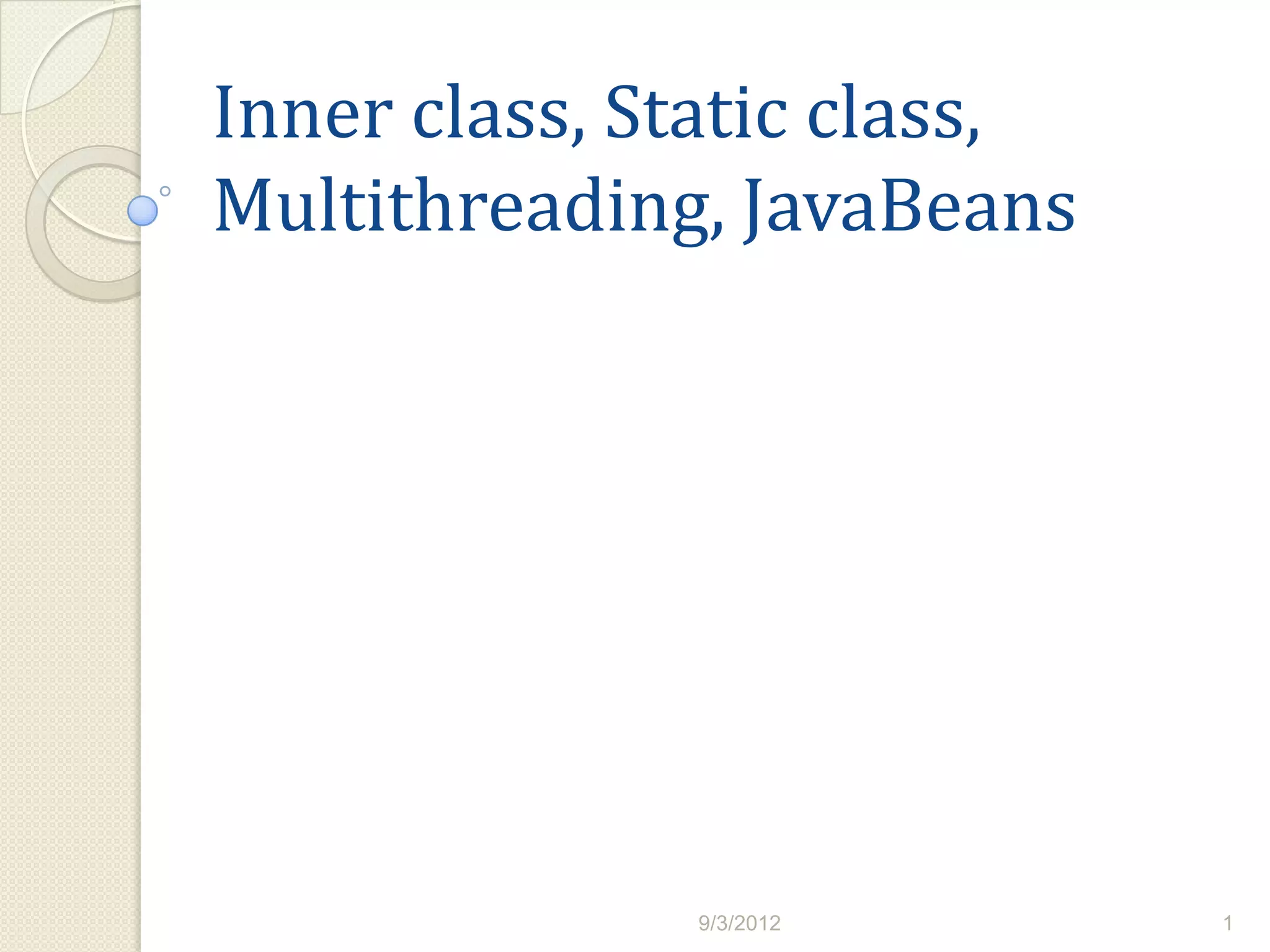 Inner Classes & Multi Threading in JAVA | PPT