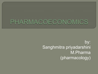 Pharmacoeconomics | PPT