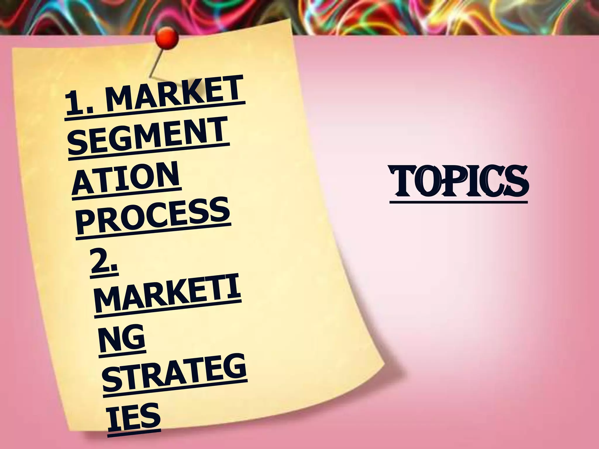 market segmentation process with market strategies | PPT