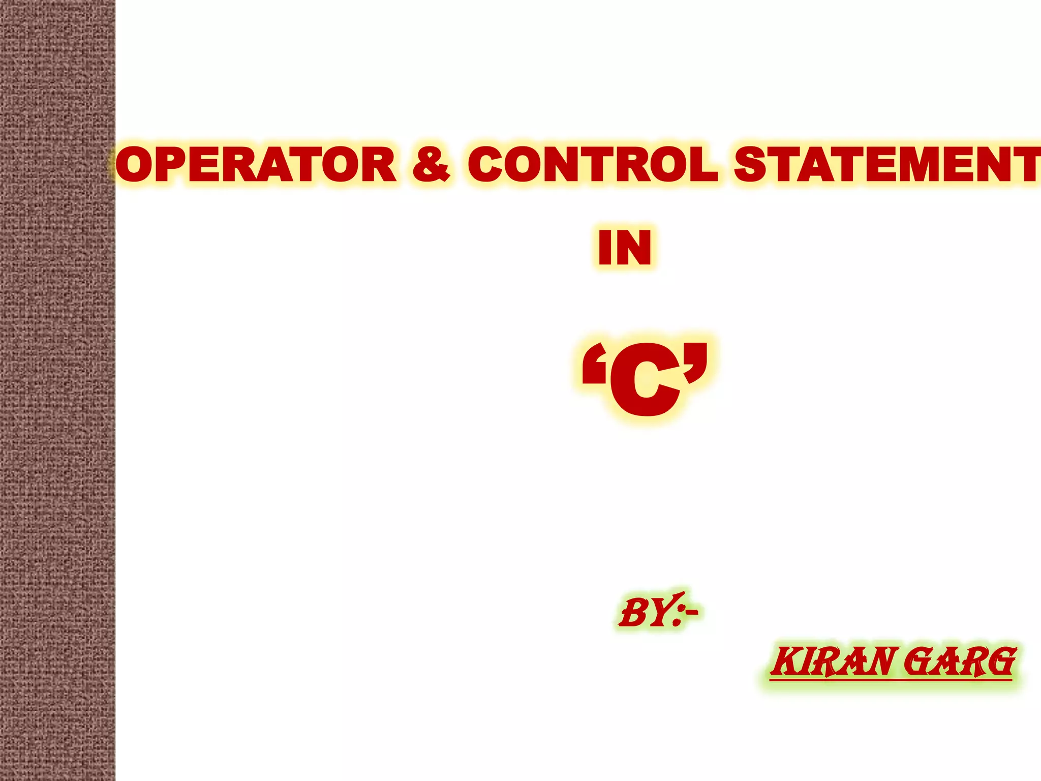 Operators And Control Statements In C Language Ppt 