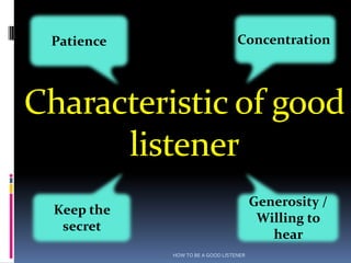 how to be a good listener | PPTX