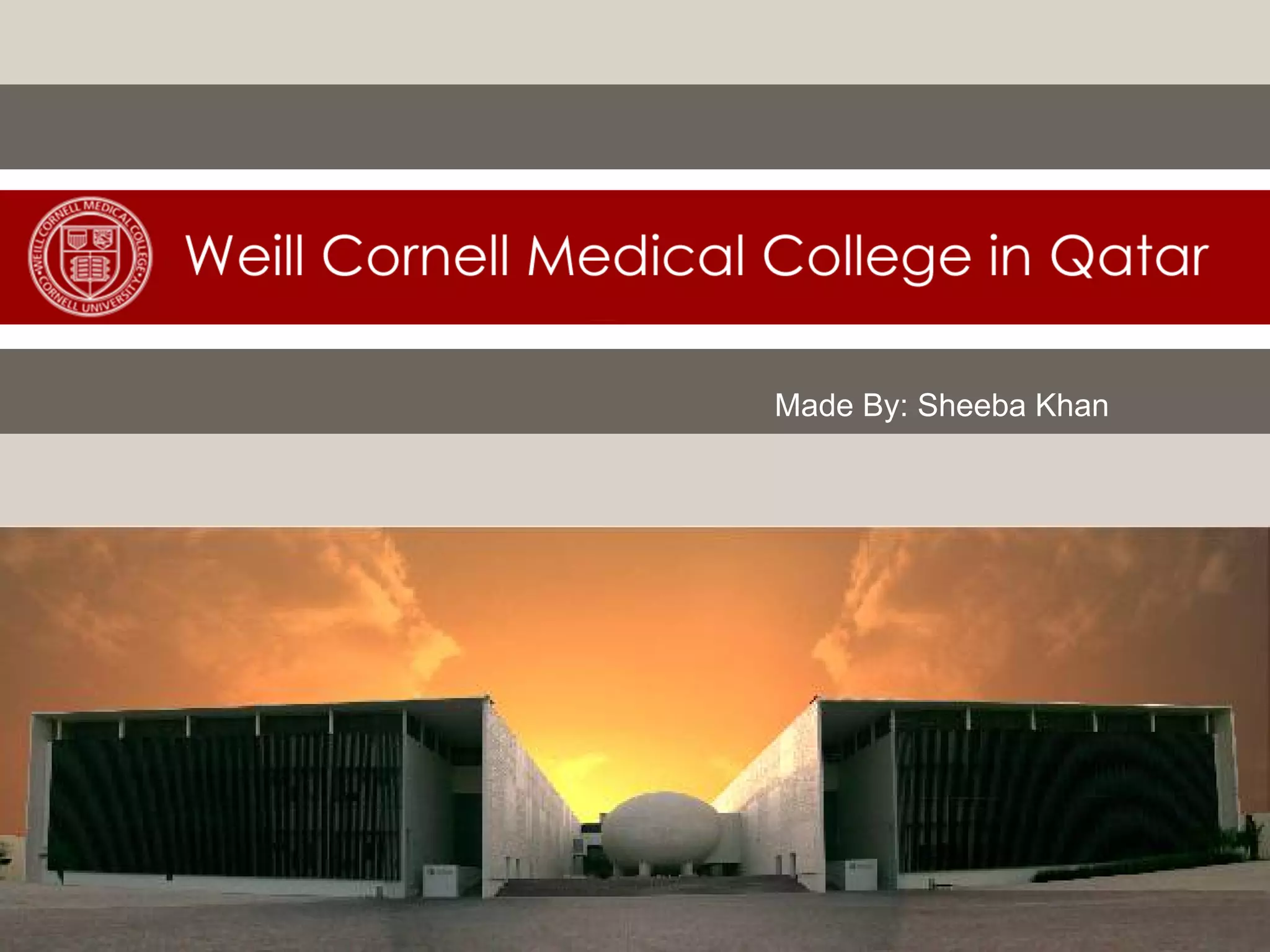 Weill Cornell Medical College in Qatar | PPT