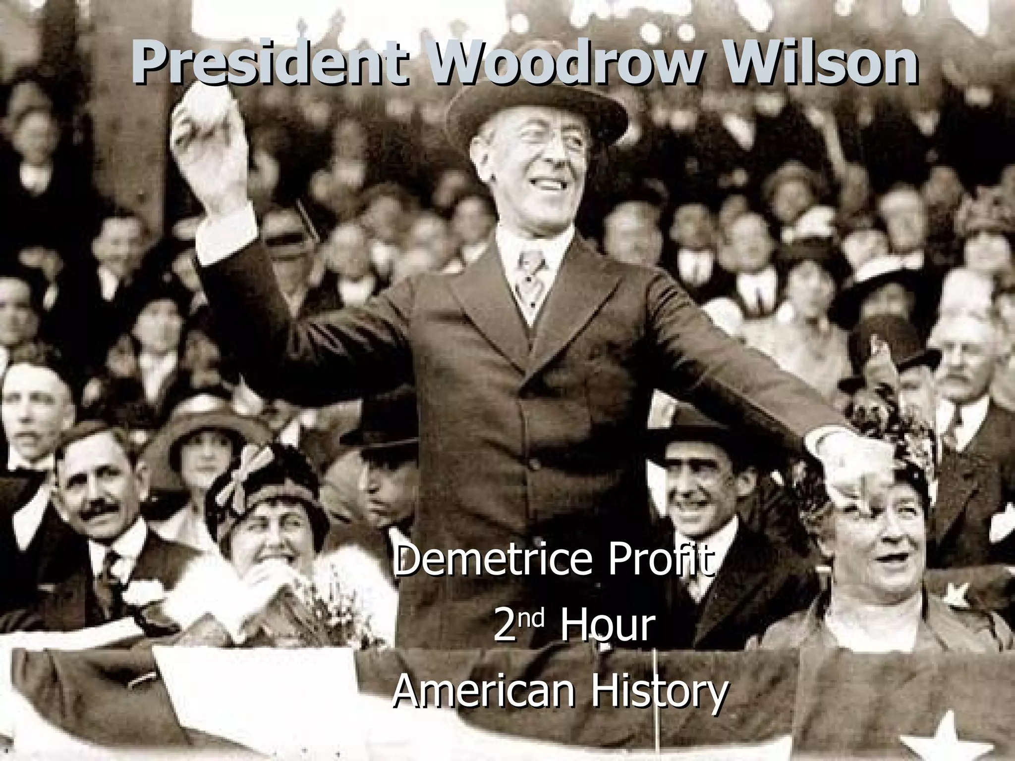 President Woodrow Wilson | PPT