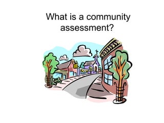 Performing a Community Health Assessment Overview | PPT