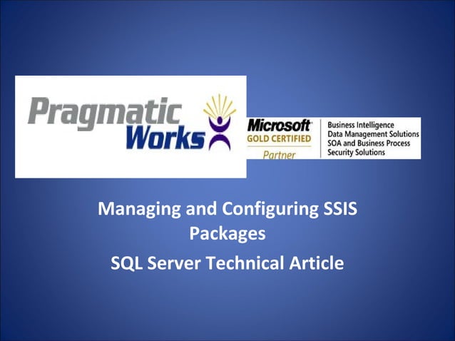 Managing and Configuring SSIS Packages | PPT | Databases | Computer ...