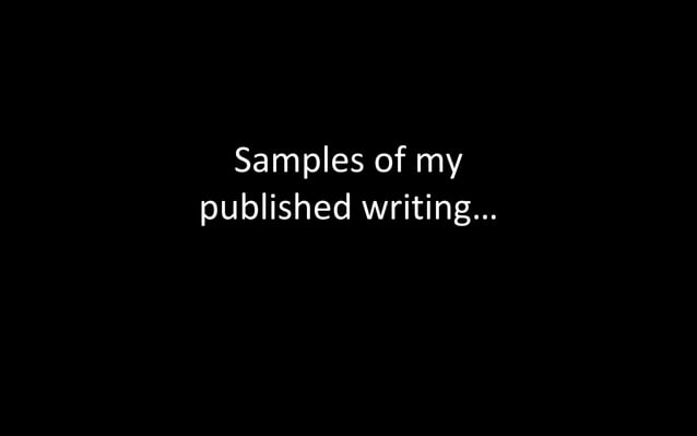 Samples of my published writing | PPT