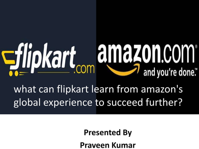 Flipkart vs Amazon | PPTX