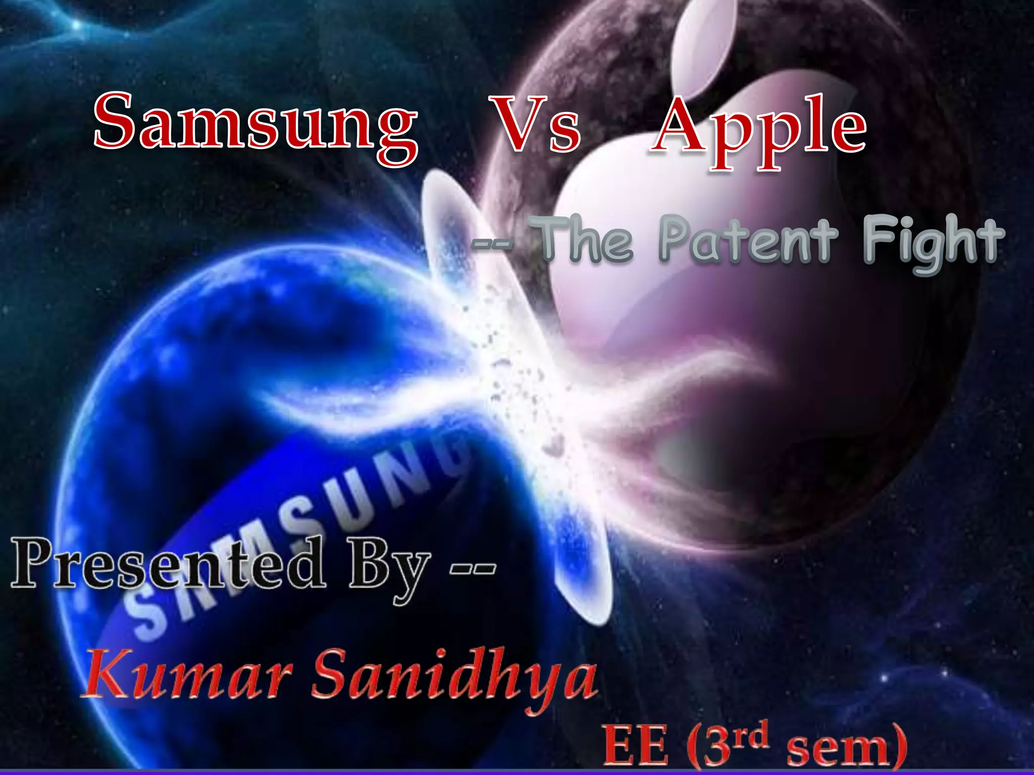 Samsung Vs. Apple -- The Patent Fight | PPTX