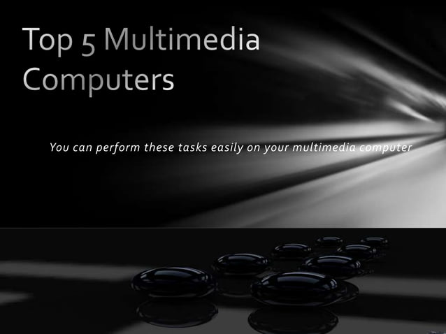 Top Multimedia computers | PPT