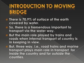 TYPES OF MOVING BRIDGES PPT | PPSX