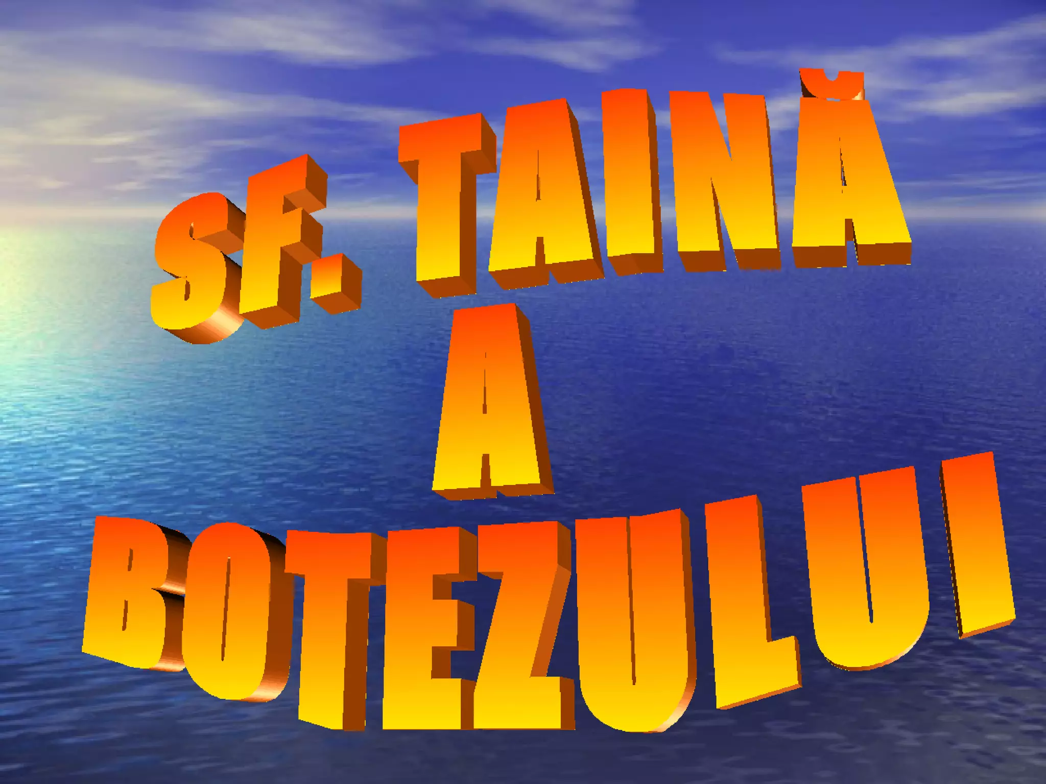 Cateheza - Sfânta Taină a Botezului | PPT