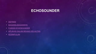 ECHOSOUNDERPresentation1 | PPTX
