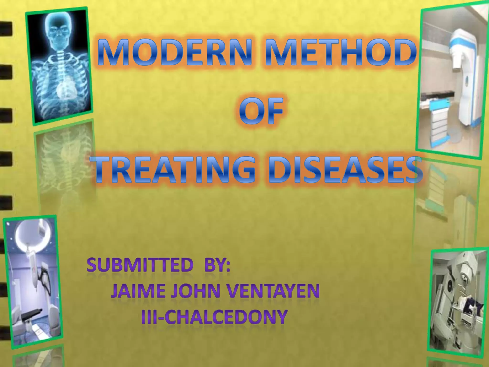 Modern Method And Treating Diseases | PPTX