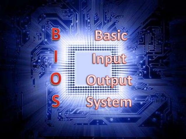 BIOS basic input output system | PPTX | Operating Systems | Computer Software and Applications