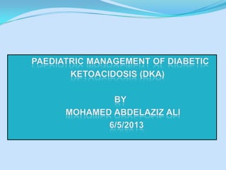 Diabetic ketoacidosis in children | PPTX