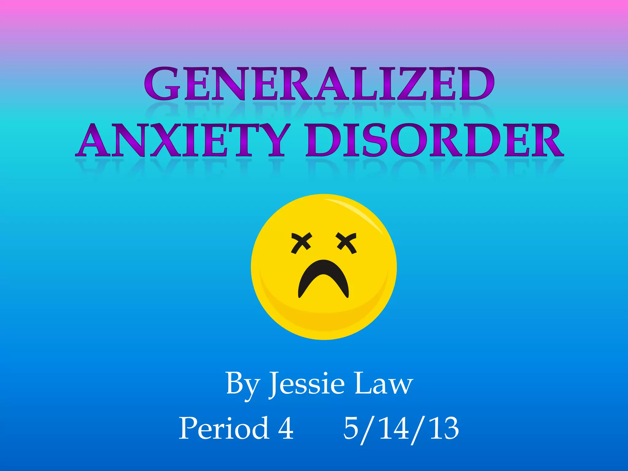 Generalized Anxiety Disorder | PPT