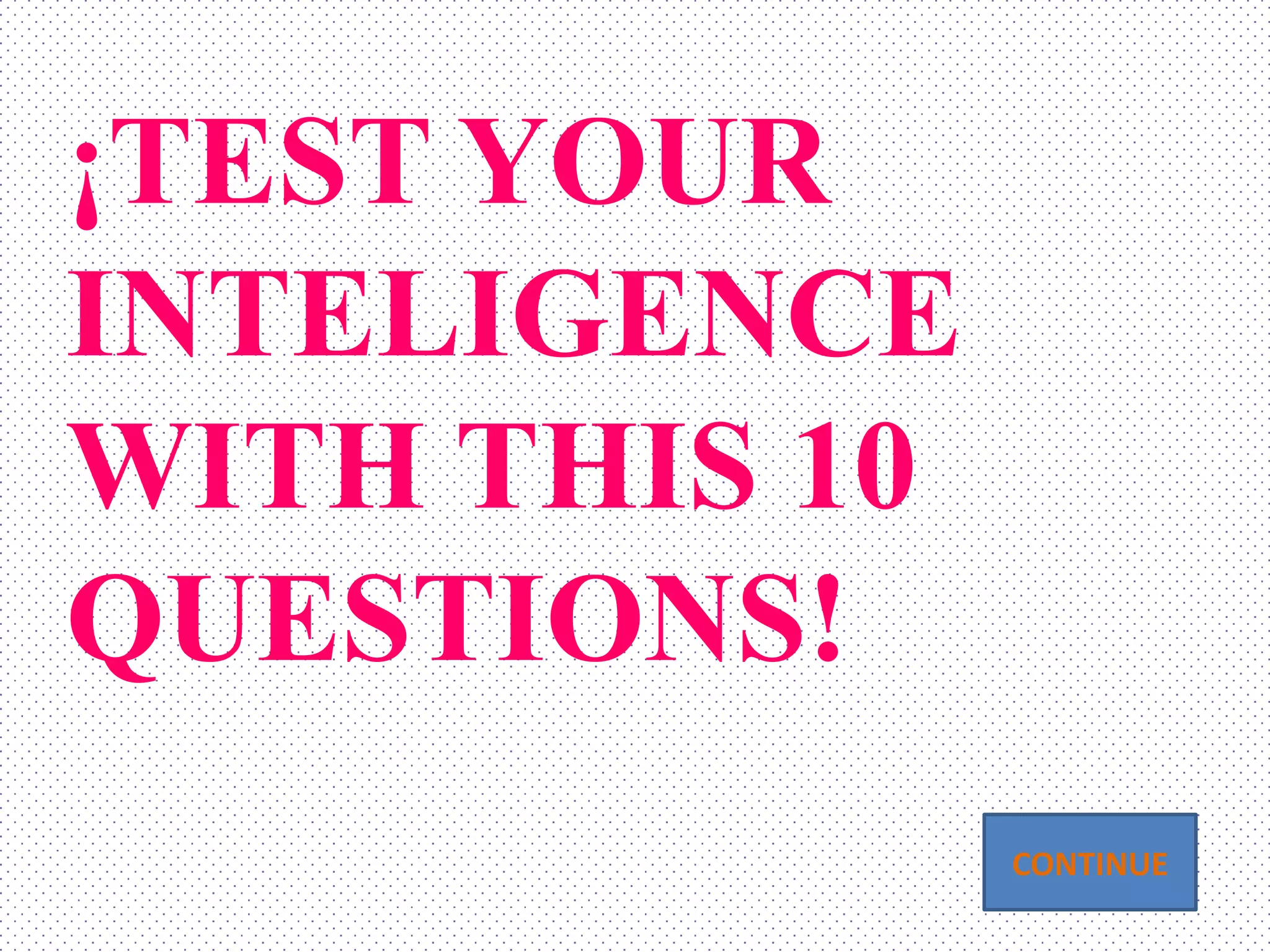 ¡TEST YOUR INTELLIGENCE WITH THIS 10 QUESTIONS! | PPTX | Biological ...