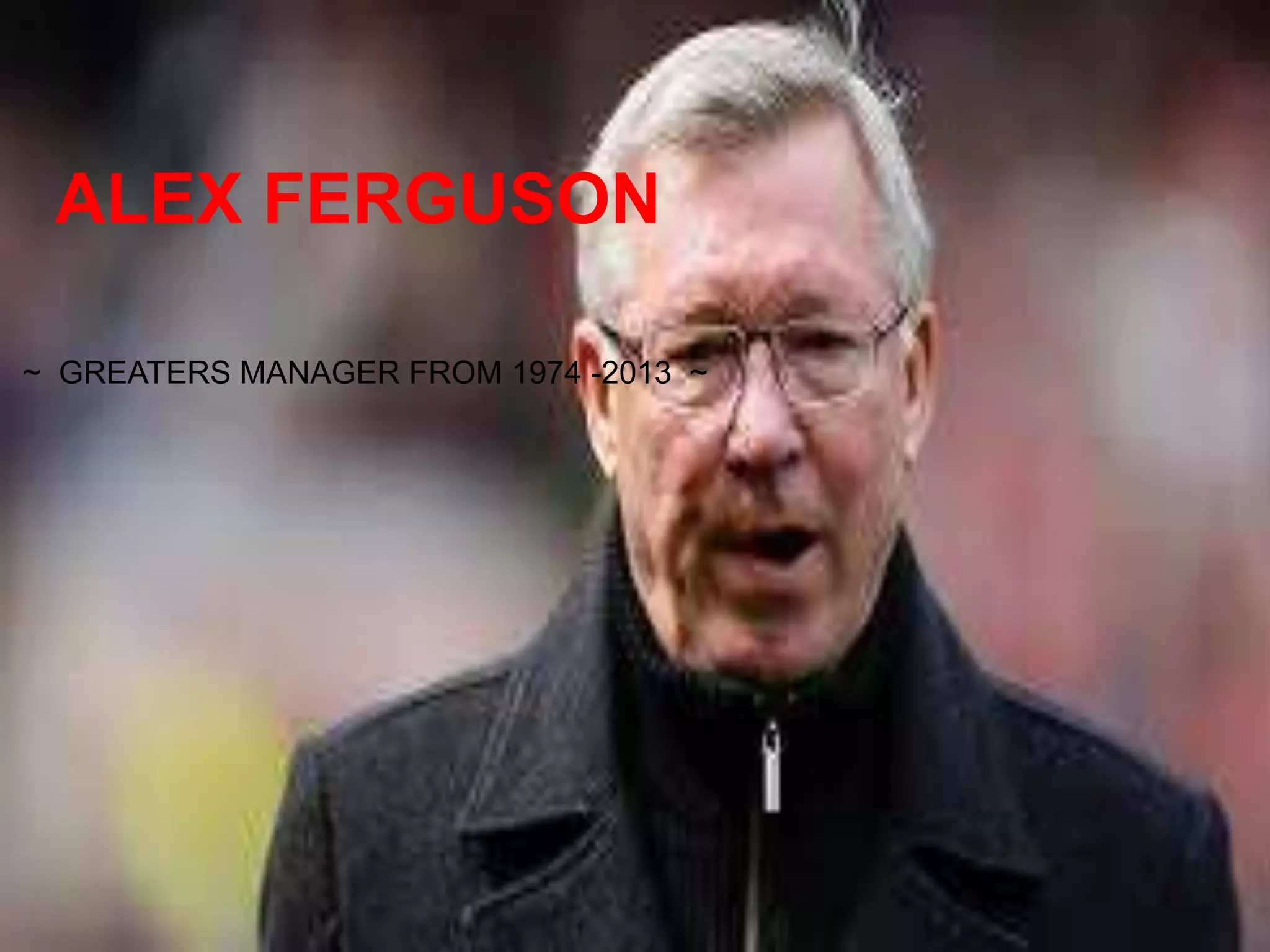 sir alex ferguson | PPTX
