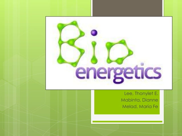Bioenergetics (biochemistry) | PPTX | Biological Sciences | Science