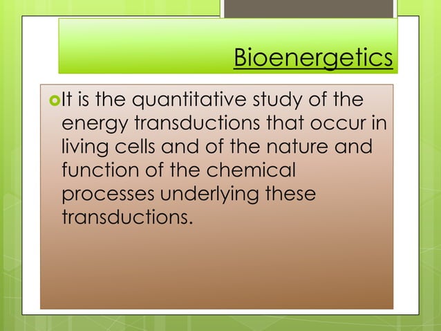 Bioenergetics (biochemistry) | PPTX | Biological Sciences | Science