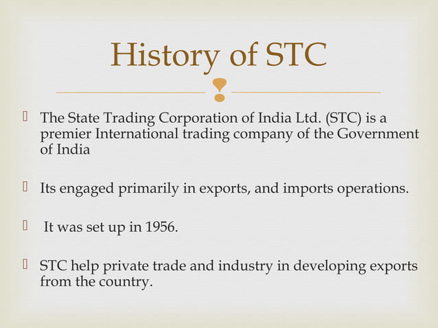 The State Trading Corporation of India Ltd | PPT | Business ...