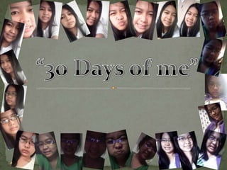 30 days of me | PPTX