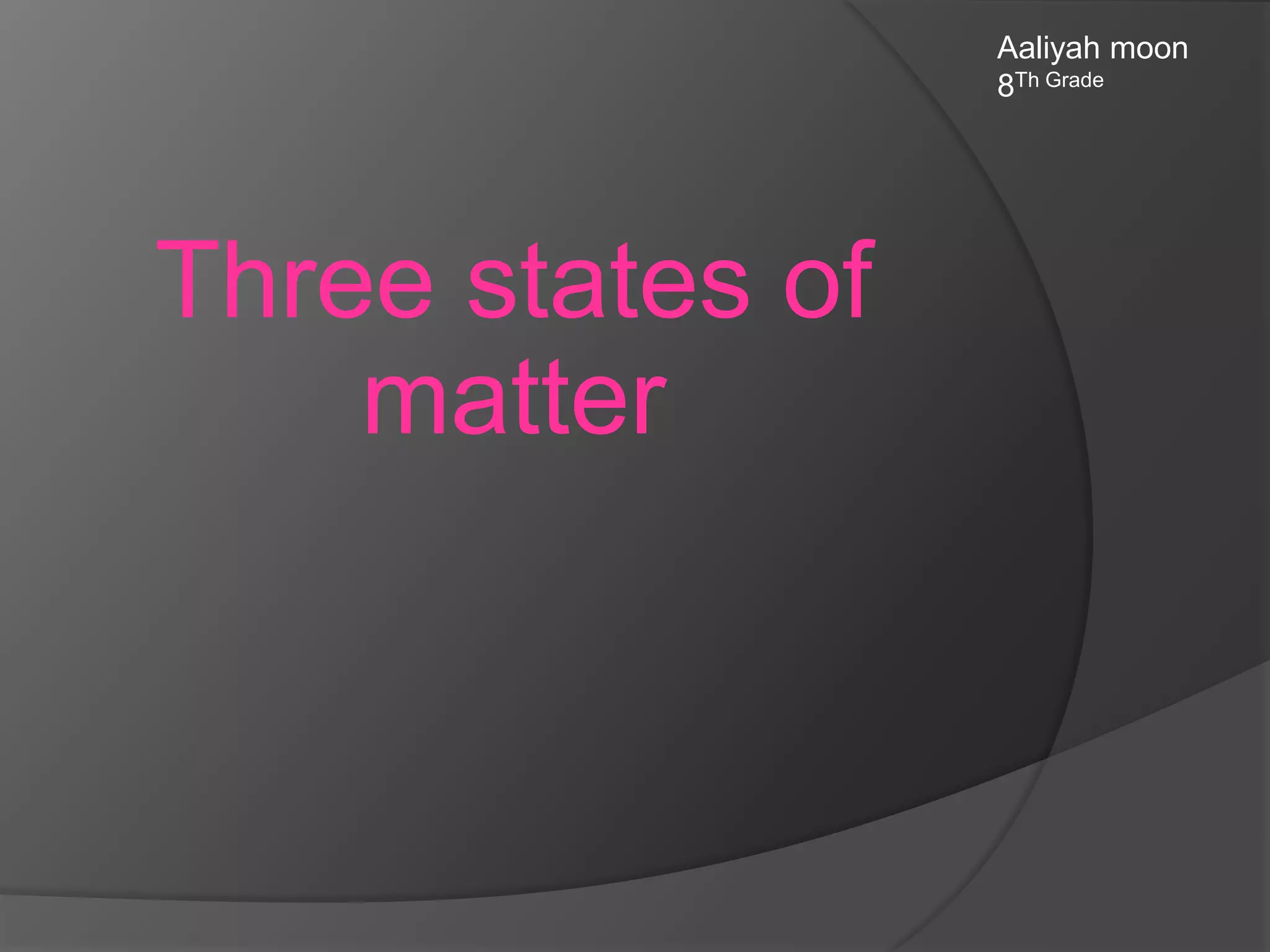 Three States of Matter | PPTX