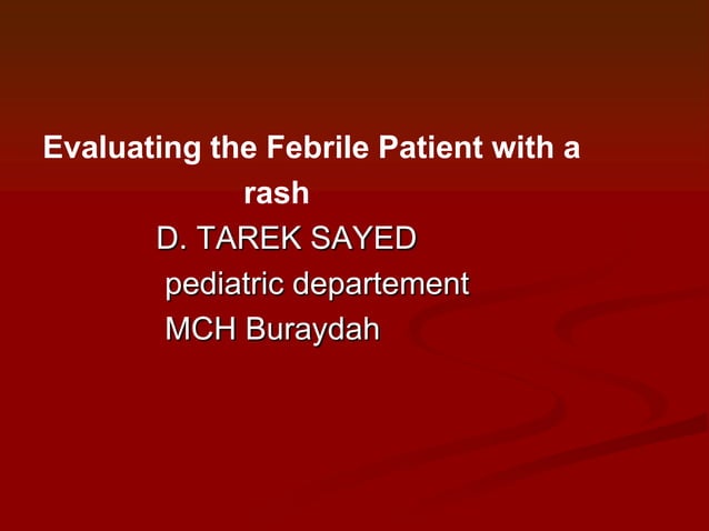 evaluating a child with febrile rash | PPTX | Infectious Diseases ...