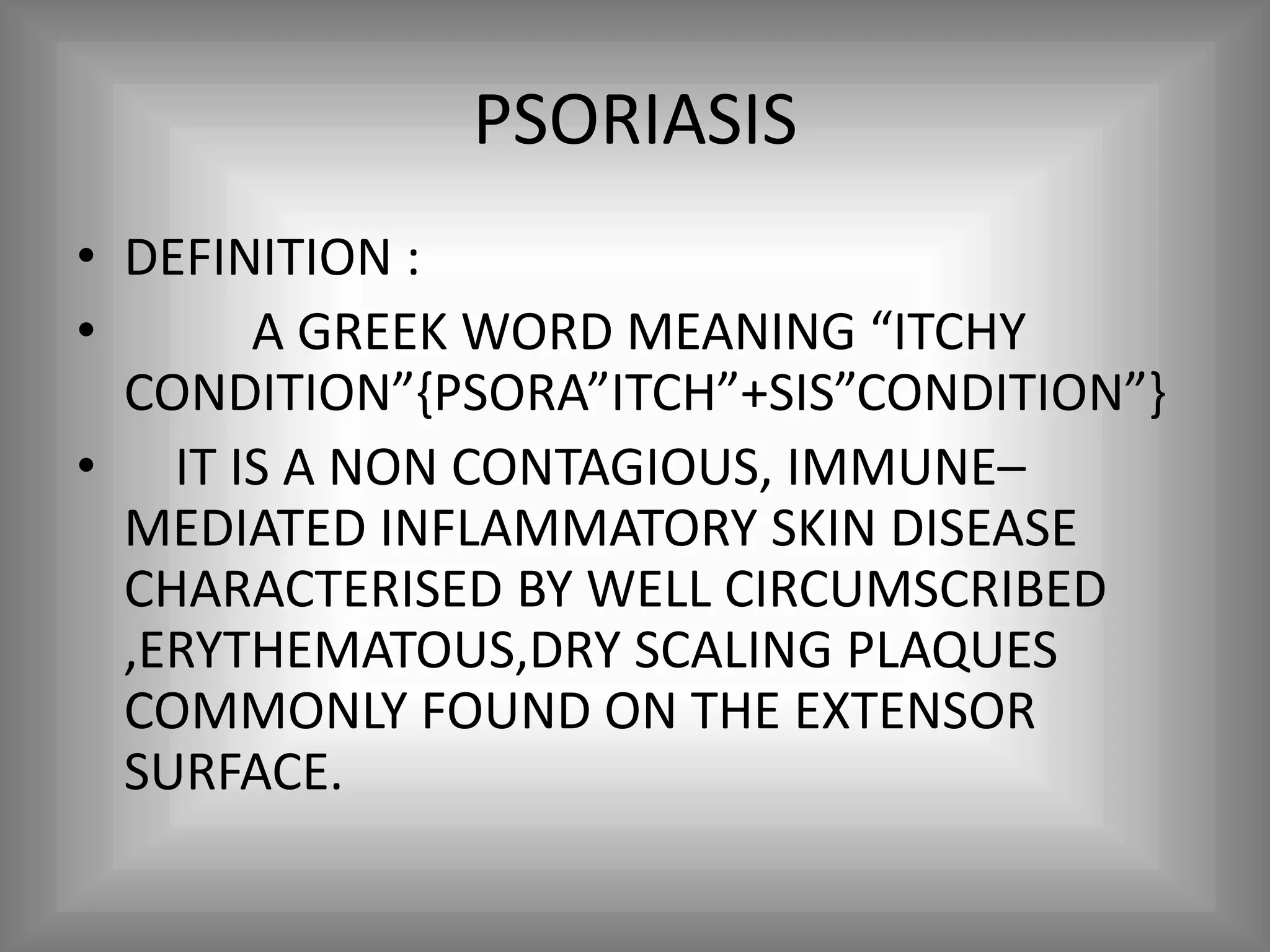 Psoriasis-all that you need to know | PPTX