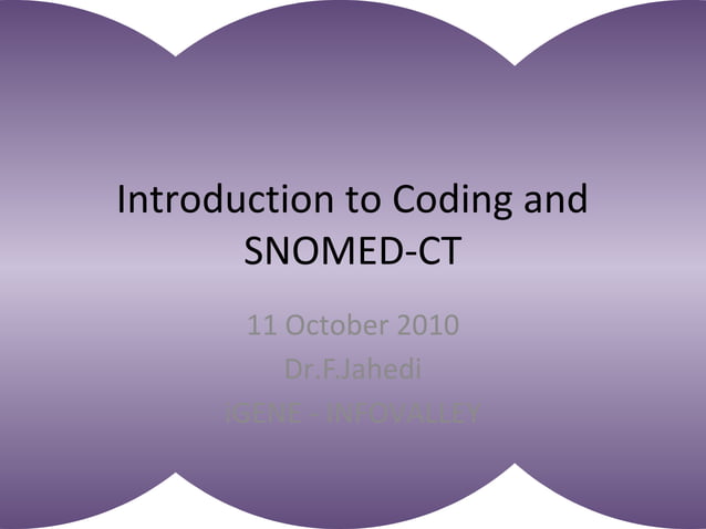 Introduction to medical coding standards and SNOMED-CT | PPT