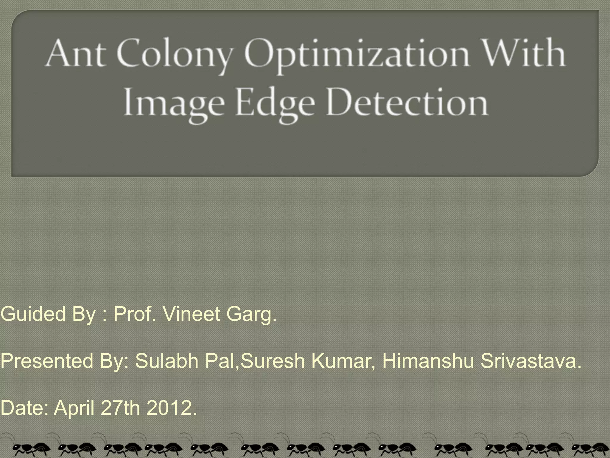 Ant Colony Optimization For Image Edge Detection Ppt