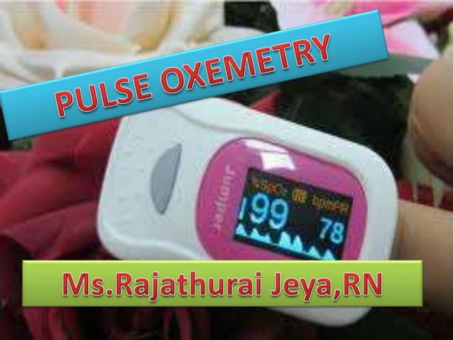 use of pulse oximetry | PPTX | First Aid | Injuries