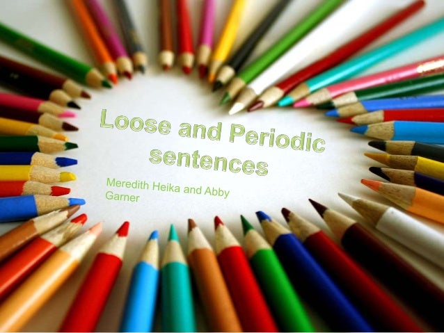 Loose And Periodic Sentences loose-and-periodic-sentences