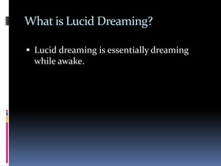 Lucid Dreaming hehehe | PPTX