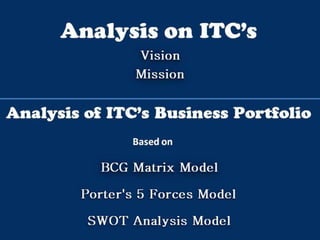 Analysis of ITC s Vision, Mission Statements and Analysis of ITC ...