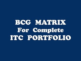 Analysis of ITC s Vision, Mission Statements and Analysis of ITC ...
