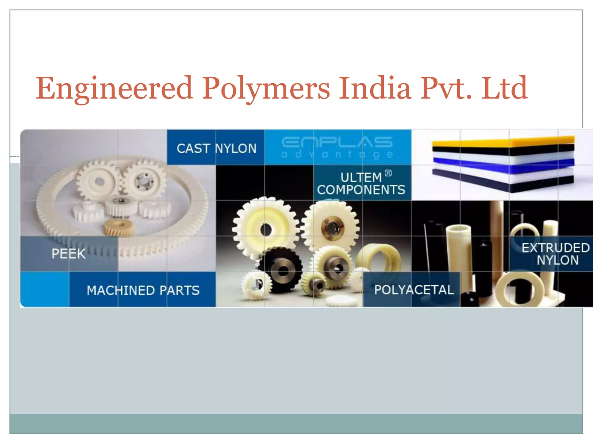 Engineered Polymers India Pvt Ltd | PPT