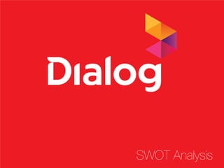 SWOT Analysis on Dialog PLC | PDF