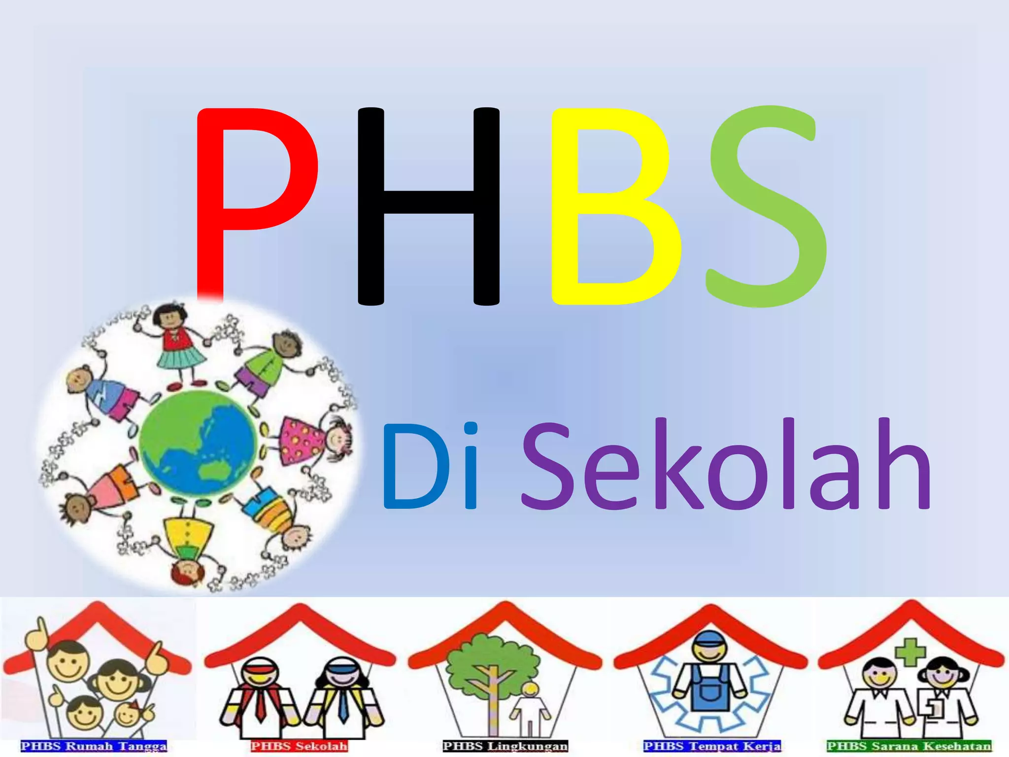 Perilaku Hidup Bersih & Sehat di Sekolah | PPTX
