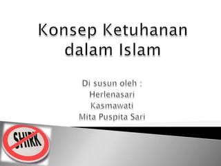 Konsep Ketuhanan Dalam Islam | PPTX