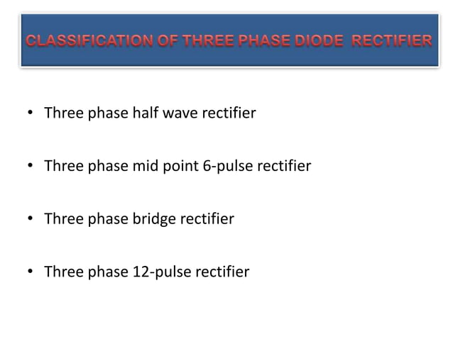 3 phase diode rectifiers/power electronics | PPTX | Consumer Electronics | Technology & Computing
